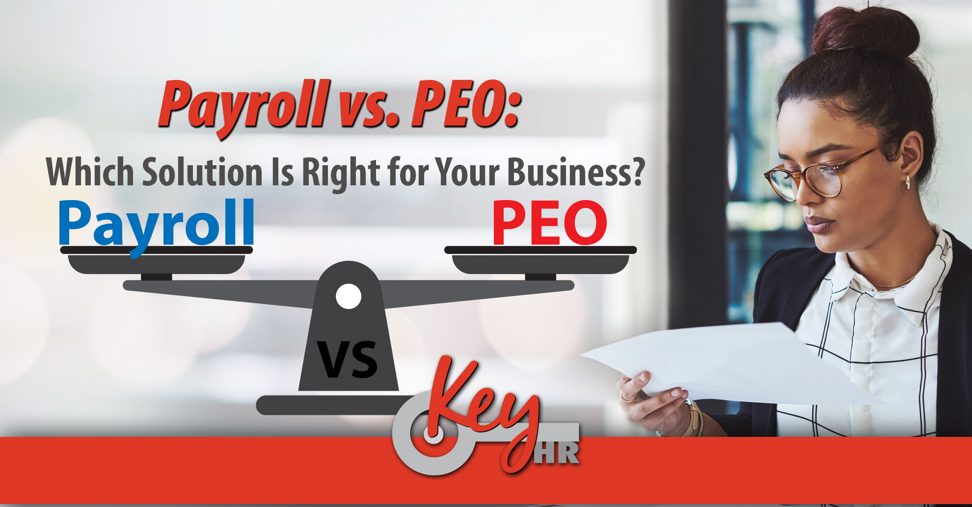 Payroll vs. PEO: Which Solution Is Right for Your Business? - Key HR